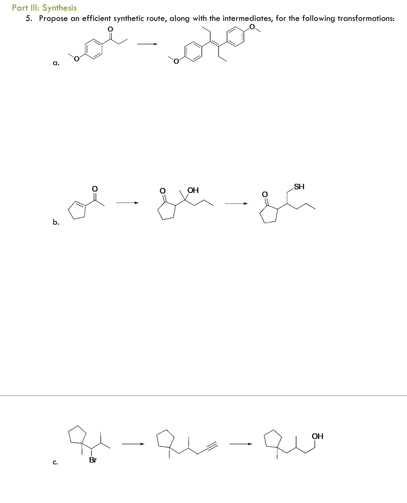 Solved Part III: SynthesisPropose an efficient synthetic | Chegg.com