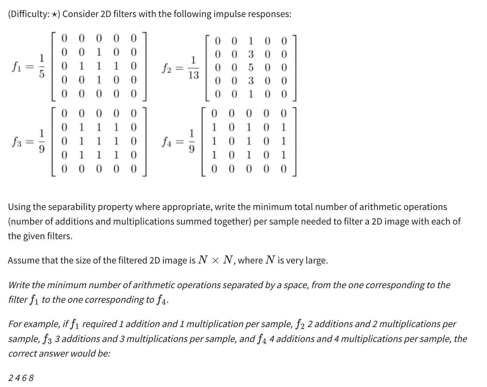Solved (Difficulty: ★) Consider 2D filters with the | Chegg.com