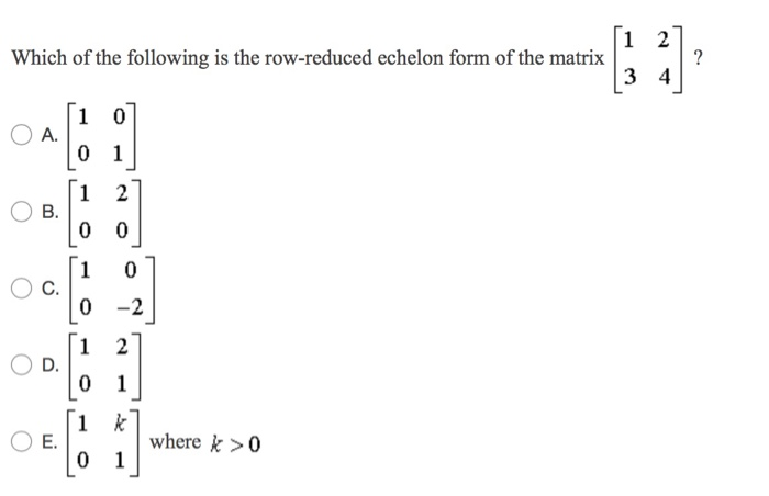 Solved 1 2] Which of the following is the row-reduced | Chegg.com