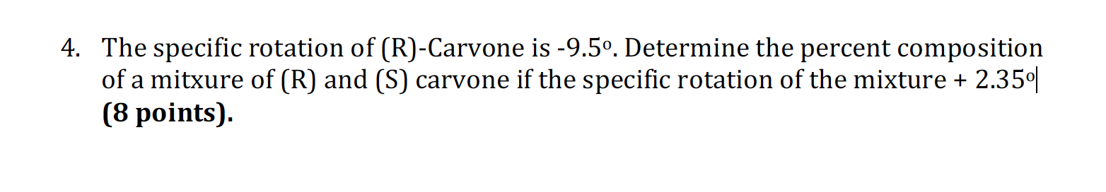 Solved 4. The specific rotation of (R)-Carvone is -9.50. | Chegg.com