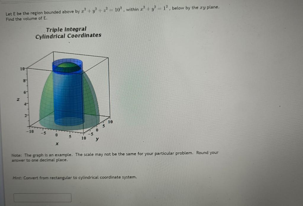 Solved Let E be the region bounded above by x2+y2+z2=102, | Chegg.com