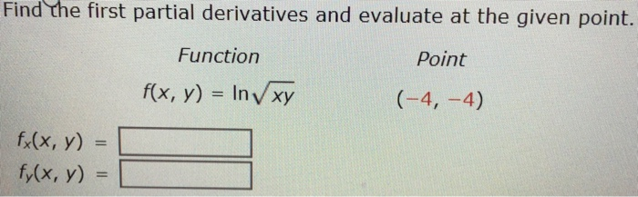 Solved Find the first partial derivatives with respect to x, | Chegg.com