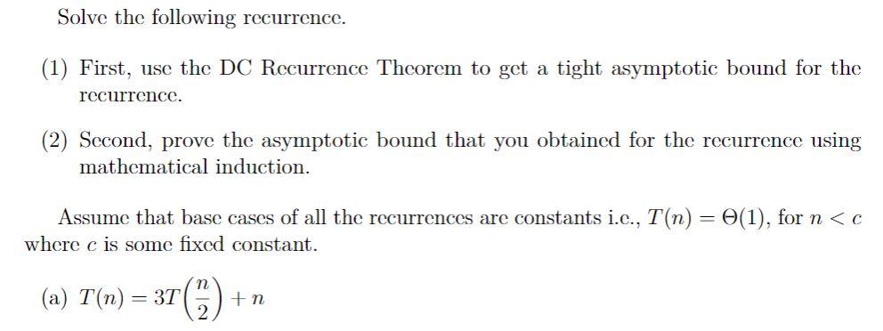 Solved Solve the following recurrence. (1) First, use the DC | Chegg.com