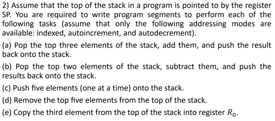 Solved 2) Assume that the top of the stack in a program is | Chegg.com