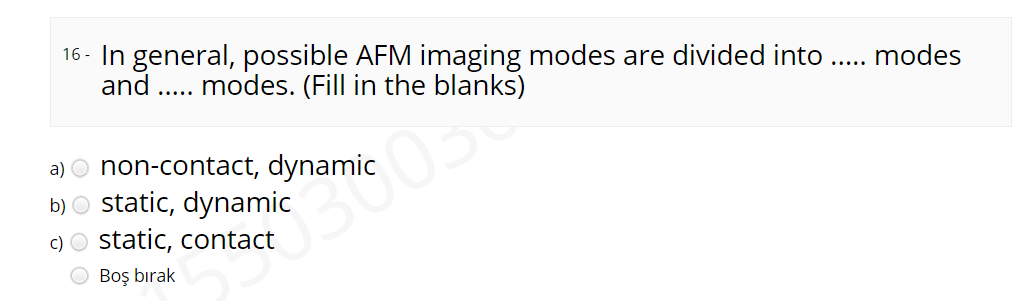 Solved 16. In general, possible AFM imaging modes are | Chegg.com