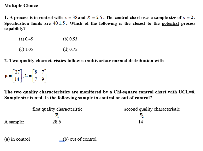 Multiple Choice 1. A process is in control with = 38 | Chegg.com