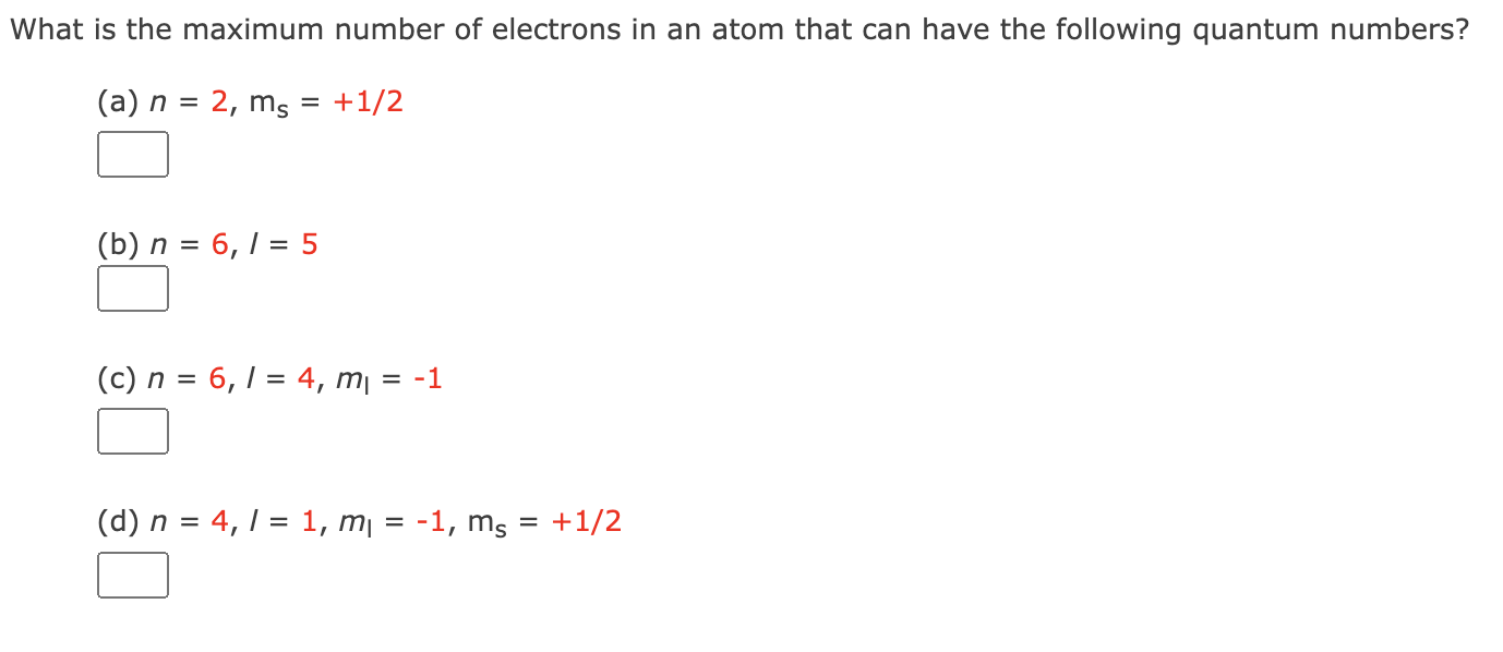 Solved What is the maximum number of electrons in an atom | Chegg.com