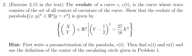 2. (Exercise 2.15 in the text) The evolute of a curve | Chegg.com