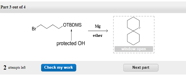 Solved Part 3 out of 4 OTBDMS Mg Br ether protected OH | Chegg.com