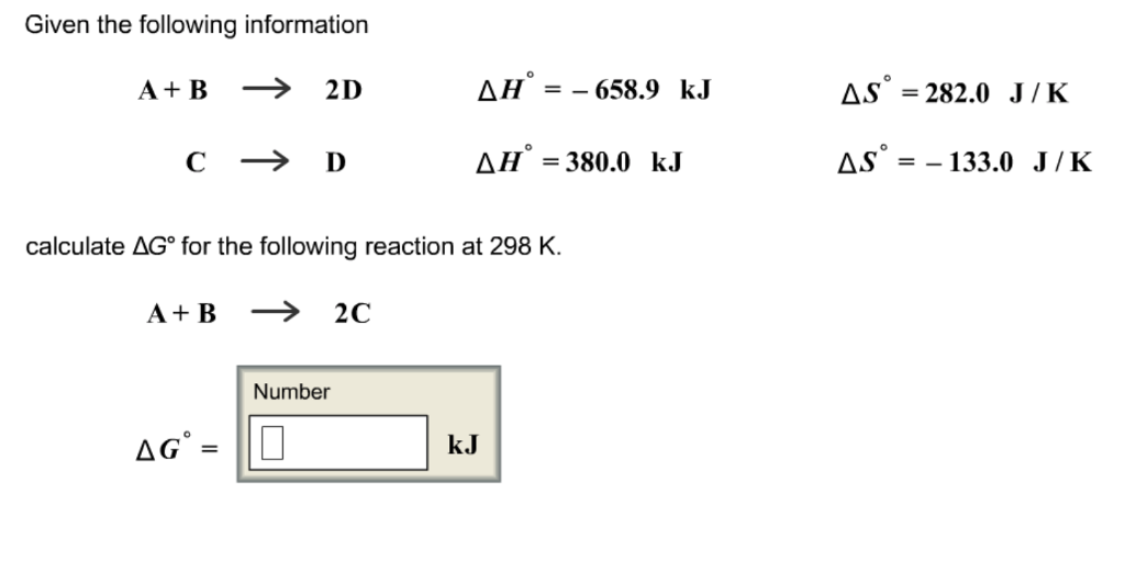 Solved Given the following information ДН 658.9 kJ AS-282.0 | Chegg.com