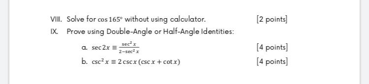 Solved VIII. Solve for cos165∘ without using calculator. [2 | Chegg.com Solved VIII. Solve for cos165∘ without using calculator. [2 | Chegg.com