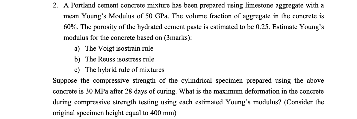 Solved 2. A Portland cement concrete mixture has been | Chegg.com