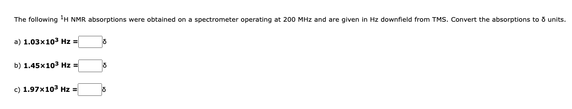 Solved a) 1.03×103 Hz= δ b) 1.45×103 Hz= δ c) 1.97×103 Hz= δ | Chegg.com