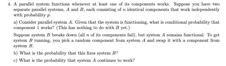 Solved 4. A parallel system functions whenever at least one | Chegg.com