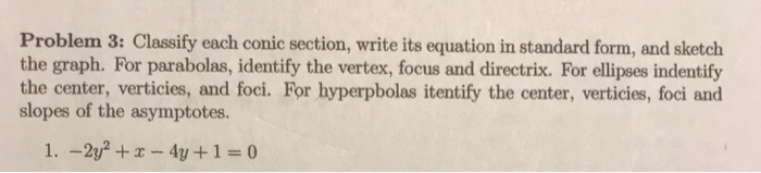 Solved Problem 3: Classify each conic section, write its | Chegg.com