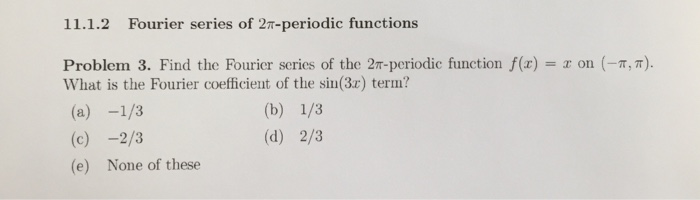 Solved 11.1.2 Fourier series of 2T-periodic functions on | Chegg.com