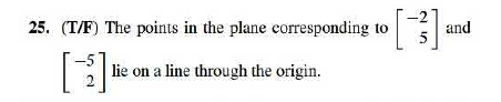 Solved 23. (T/F) Another notation for the vector [−43] is | Chegg.com