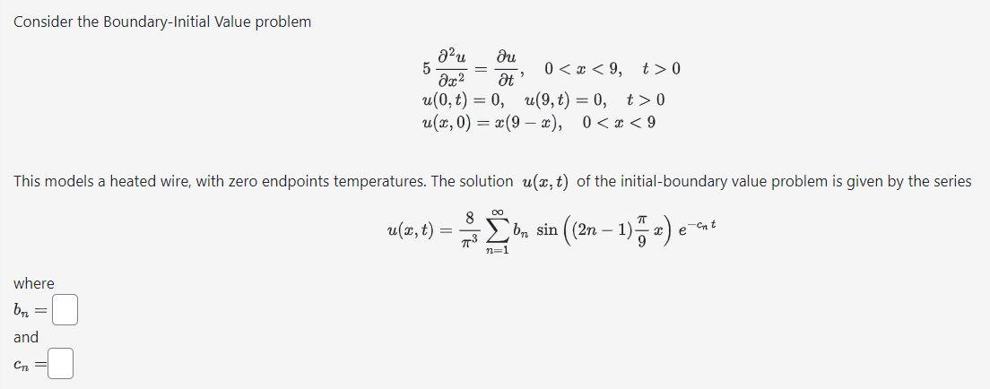 Solved Consider the Boundary-Initial Value problem | Chegg.com