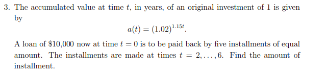 Solved 3. The accumulated value at time t, in years, of an | Chegg.com