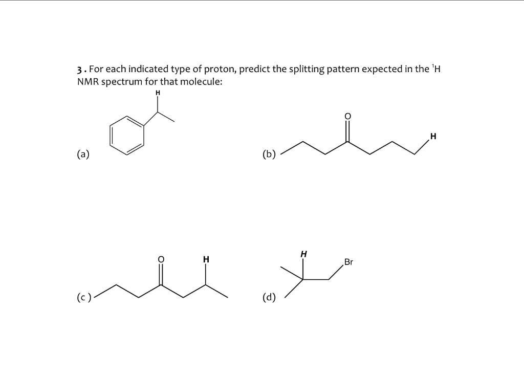 Solved 3. For each indicated type of proton, predict the | Chegg.com
