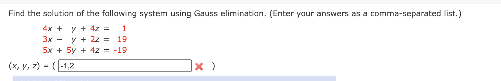 Solved Find the solution of the following system using Gauss | Chegg.com