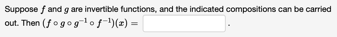 Solved Suppose f and g are invertible functions, and the | Chegg.com