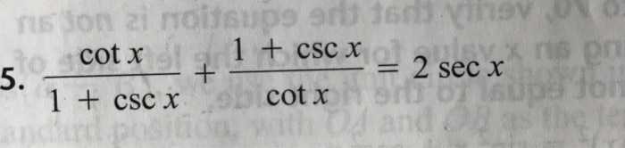 Solved cot x/1 + csc x + 1 + csc x/cot x = 2 sec x | Chegg.com
