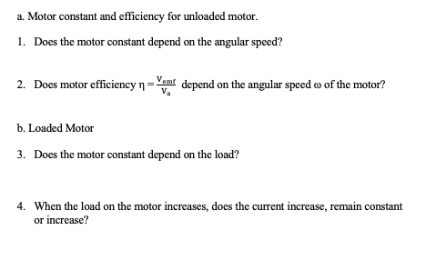 Solved a. Motor constant and efficiency for unloaded motor. | Chegg.com