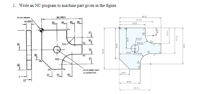 Solved 1. Write an NC program to machine part given in the | Chegg.com