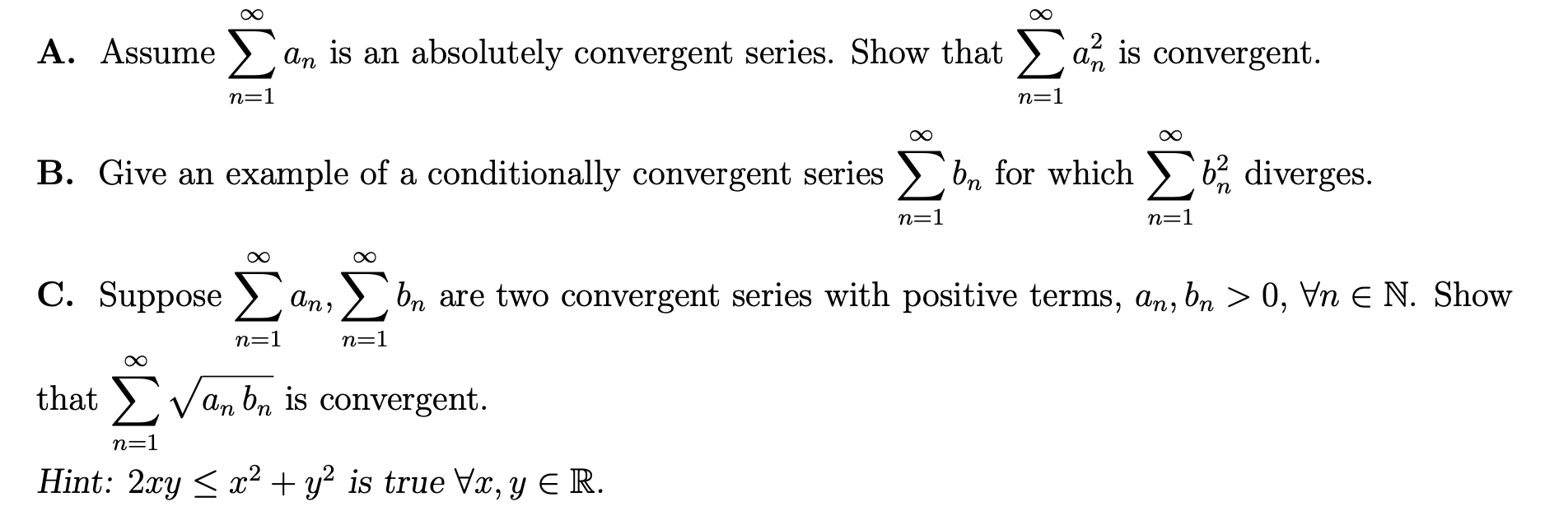 Solved ~ A. Assume an is an absolutely convergent series. | Chegg.com
