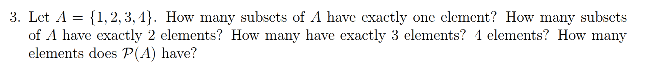 Solved 3. Let A = {1,2,3,4}. How many subsets of A have | Chegg.com
