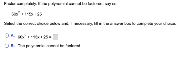 Solved Factor completely. If the polynomial cannot be | Chegg.com