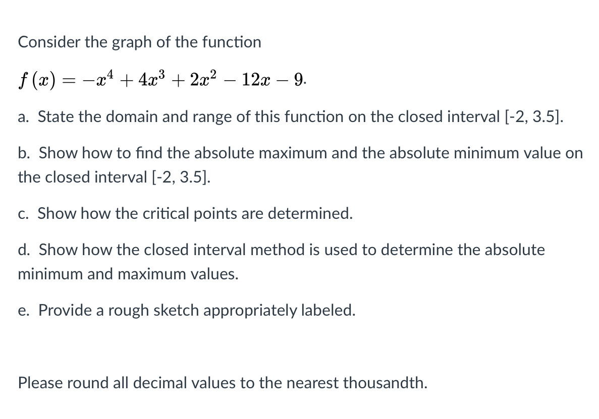 Solved Consider the graph of the function f(x) = —4 + 4x3 + | Chegg.com