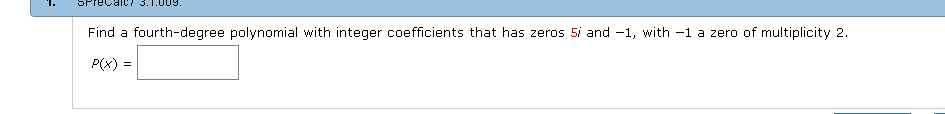 Solved Find a fourth-degree polynomial with integer | Chegg.com