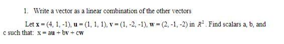 1. Write a vector as a linear combination of the | Chegg.com
