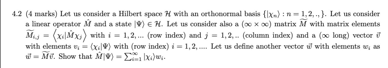 Solved 4.2 (4 ﻿marks) ﻿Let us consider a Hilbert space H | Chegg.com