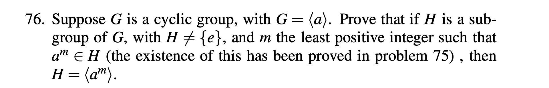 Solved - a 76. Suppose G is a cyclic group, with G= (a). | Chegg.com