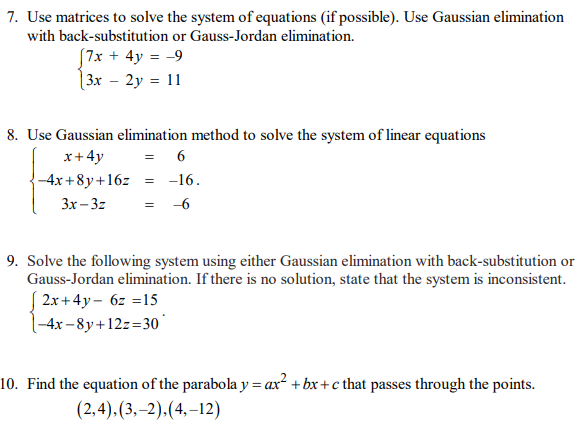 Solved 7. Use matrices to solve the system of equations (if | Chegg.com