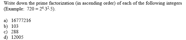 Solved Write down the prime factorization (in ascending | Chegg.com