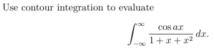 Solved Use contour integration to evaluate COS ac dr. 1+3 + | Chegg.com