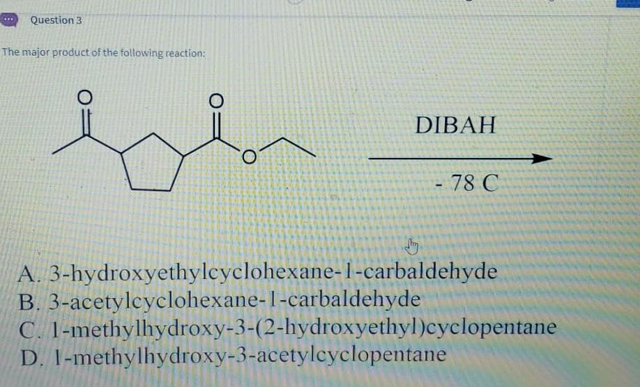 Solved Question 3 The major product of the following | Chegg.com