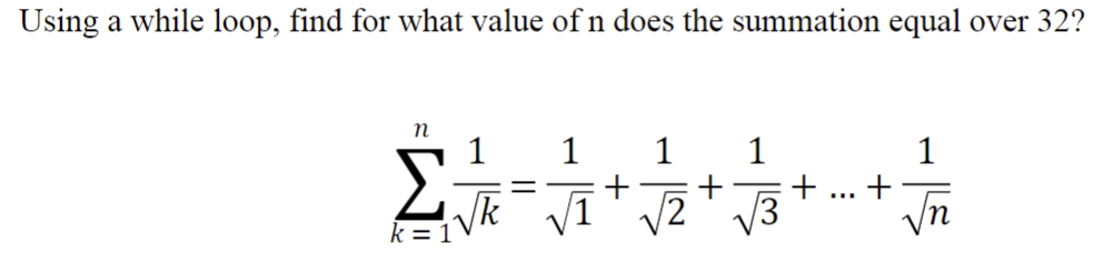 Solved Using A While Loop Find For What Value Of N Does The 4770