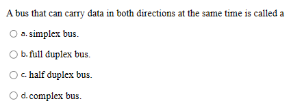 Solved A bus that can carry data in both directions at the | Chegg.com