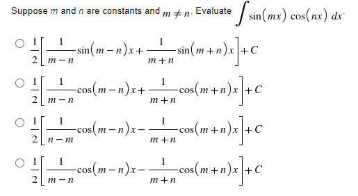 Solved [sin(mx) cos(nx) dx Suppose m and n are constants and | Chegg.com