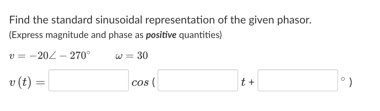 Solved Find the standard sinusoidal representation of the | Chegg.com