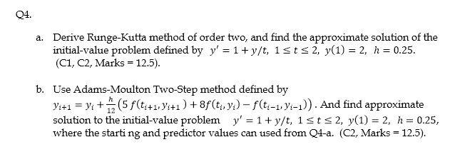 Solved Q4. a. Derive Runge-Kutta method of order two, and | Chegg.com
