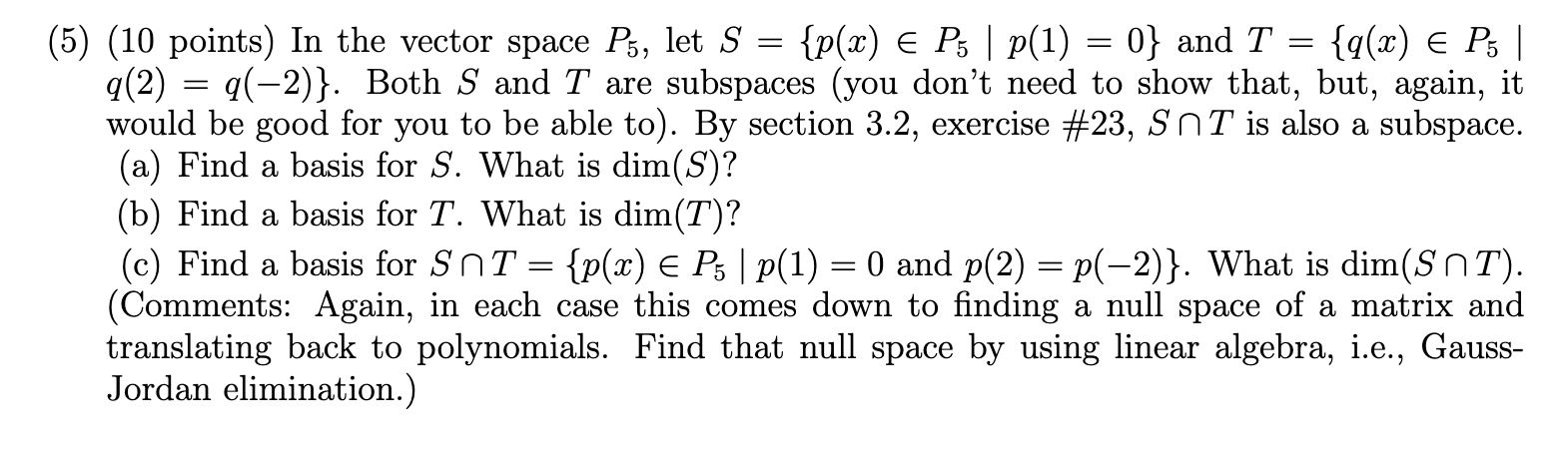 (5) (10 points) In the vector space P5, let S {p(x) E | Chegg.com