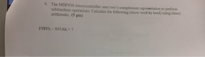 Solved The Msp430 Microcontroller Uses Two S Complement