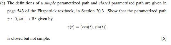 Solved (c) The definitions of a simple parametrized path and | Chegg.com