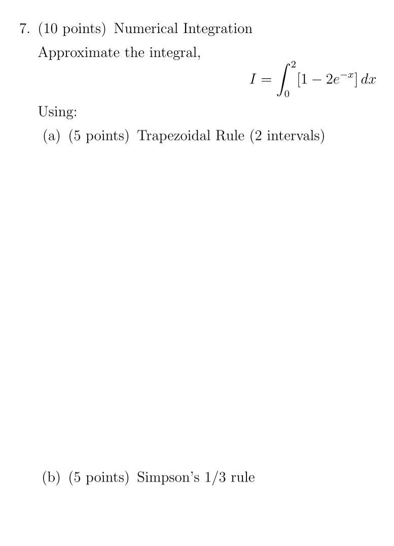 Solved 7. (10 points) Numerical Integration Approximate the | Chegg.com